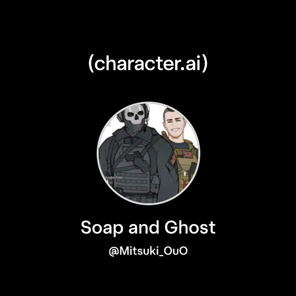 Chat with Soap and Ghost | character.ai | Personalized AI for every ...