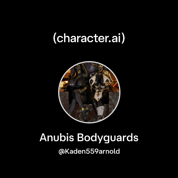 Chat with Anubis Bodyguards | character.ai | AI Chat, Reimagined–Your ...