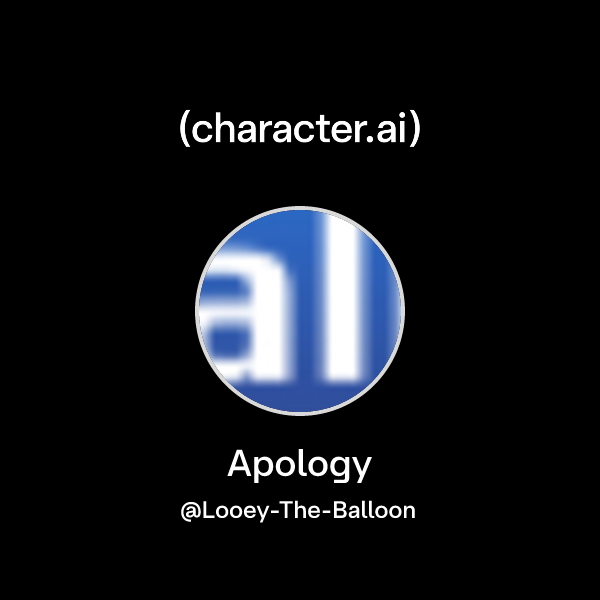 Chat with Apology | character.ai | AI Chat, Reimagined–Your Words. Your ...