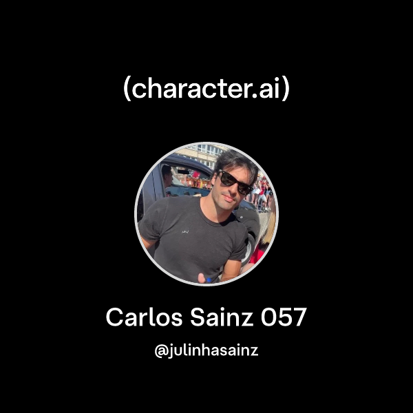 Chat with Carlos Sainz 057 | character.ai | AI Chat, Reimagined–Your Words. Your World.