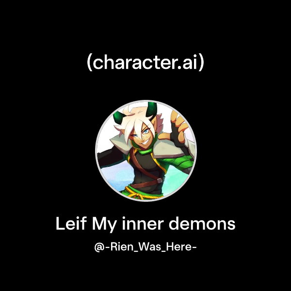 Chat with Leif My inner demons | character.ai | AI Chat, Reimagined ...