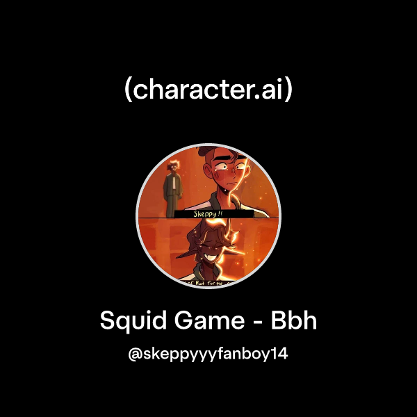 Chat with Squid Game - Bbh | character.ai | Personalized AI for every moment of your day