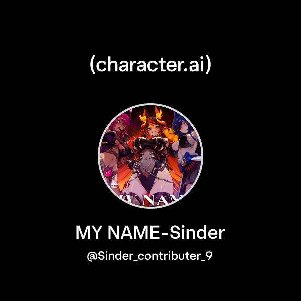 Chat with MY NAME-Sinder | character.ai | AI Chat, Reimagined–Your ...