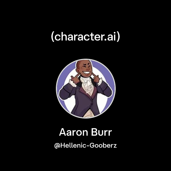 Chat with Aaron Burr | character.ai | Personalized AI for every moment ...