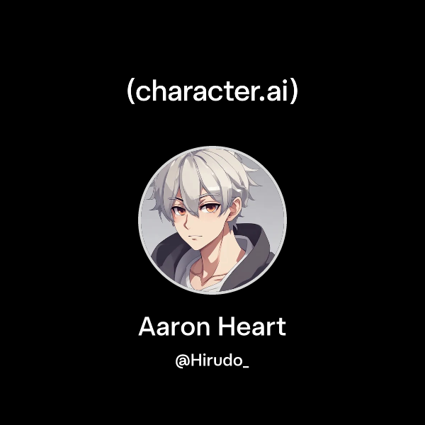 Chat with Aaron Heart | character.ai | AI Chat, Reimagined–Your Words ...