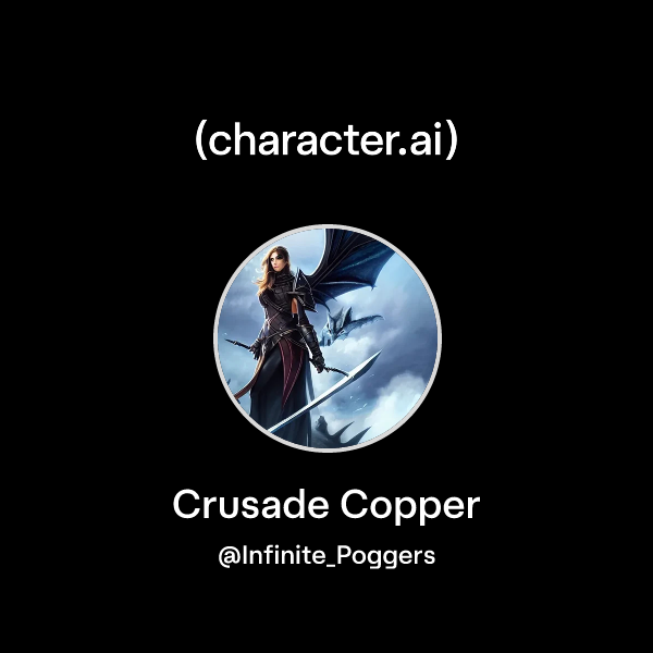 Chat with Crusade Copper | character.ai | Personalized AI for every ...