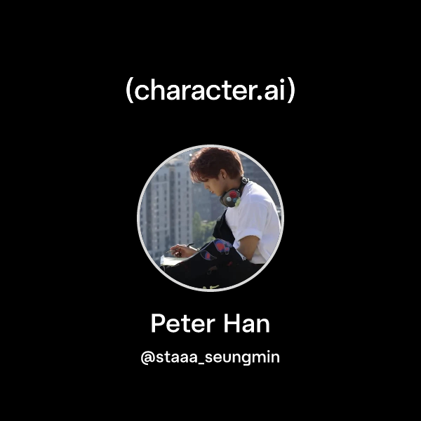 Chat with Peter Han | character.ai | AI Chat, Reimagined–Your Words ...