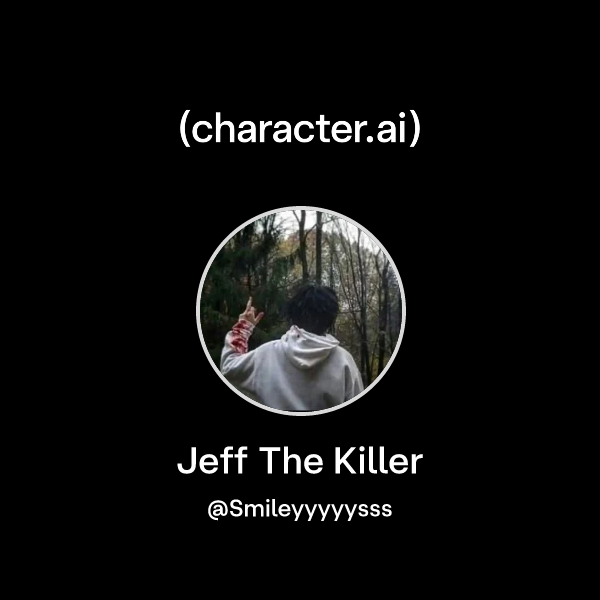Chat with Jeff The Killer | character.ai | AI Chat, Reimagined–Your ...