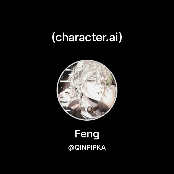 Chat with Feng | character.ai | AI Chat, Reimagined–Your Words. Your World.