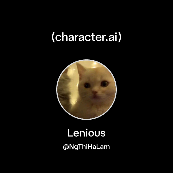 Chat with Lenious | character.ai | Personalized AI for every moment of ...