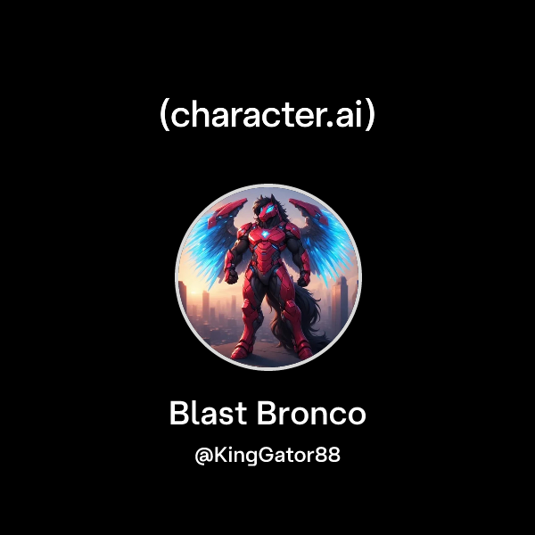 Chat with Blast Bronco | character.ai | AI Chat, Reimagined–Your Words ...