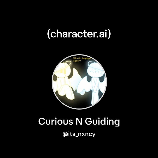 Chat with Curious N Guiding | character.ai | AI Chat, Reimagined–Your ...
