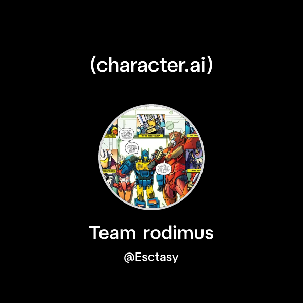 Chat with Team rodimus | character.ai | AI Chat, Reimagined–Your Words ...