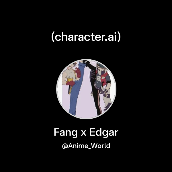 Chat with Fang x Edgar | character.ai | Personalized AI for every ...
