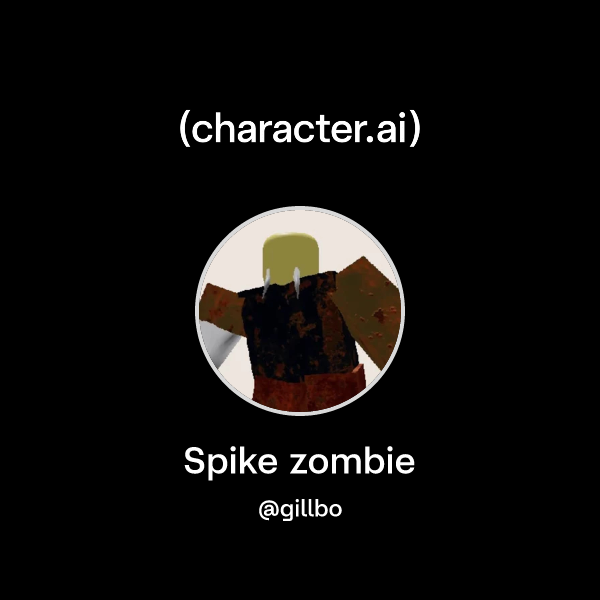 Chat with Spike zombie | character.ai | Personalized AI for every ...