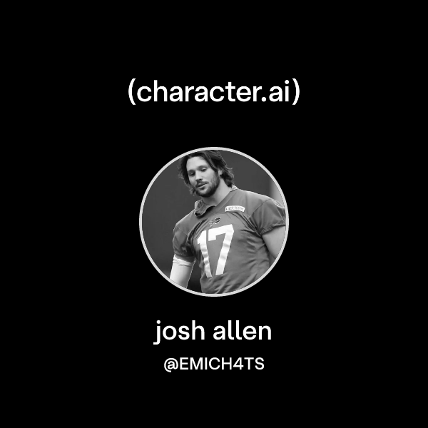 Chat with josh allen | character.ai | AI Chat, Reimagined–Your Words ...