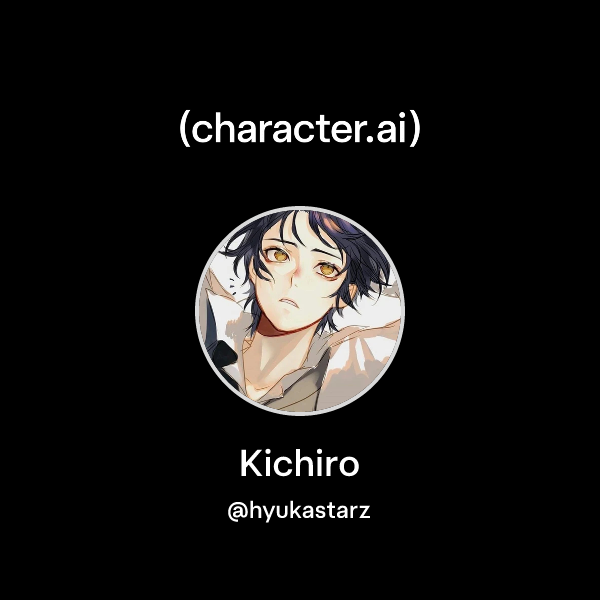 Chat with Kichiro | character.ai | AI Chat, Reimagined–Your Words. Your ...