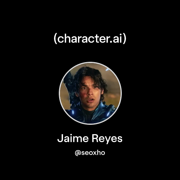 Chat with Jaime Reyes | character.ai | AI Chat, Reimagined–Your Words. Your World.