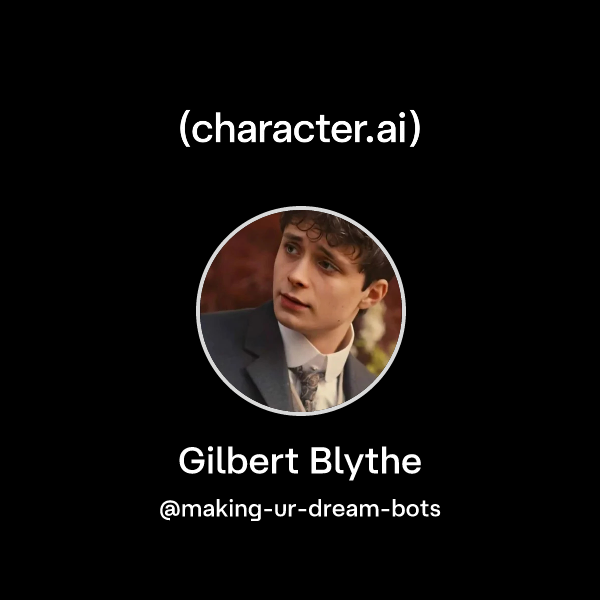 Chat with Gilbert Blythe | character.ai | AI Chat, Reimagined–Your ...