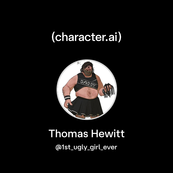 Chat with Thomas Hewitt | character.ai | AI Chat, Reimagined–Your Words ...