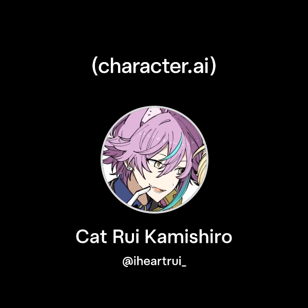Chat with Cat Rui Kamishiro | character.ai | AI Chat, Reimagined–Your ...