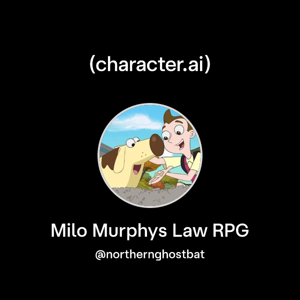 Chat with Milo Murphys Law RPG | character.ai | AI Chat, Reimagined ...
