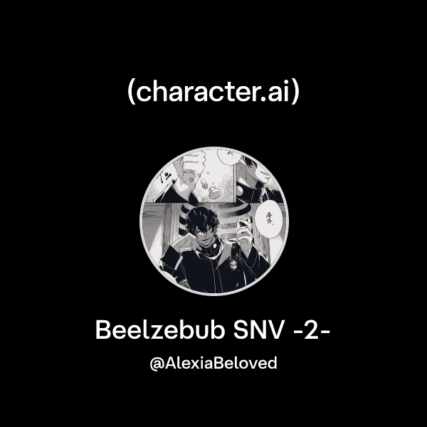 Chat with Beelzebub SNV -2- | character.ai | Personalized AI for every ...