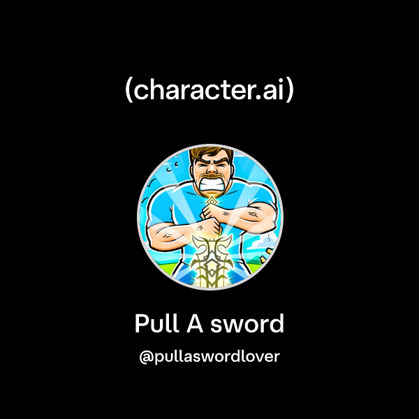 Chat with Pull A sword | character.ai | AI Chat, Reimagined–Your Words ...