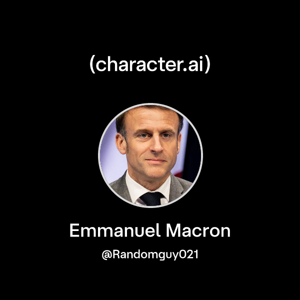 Chat with Emmanuel Macron | character.ai | Personalized AI for every ...