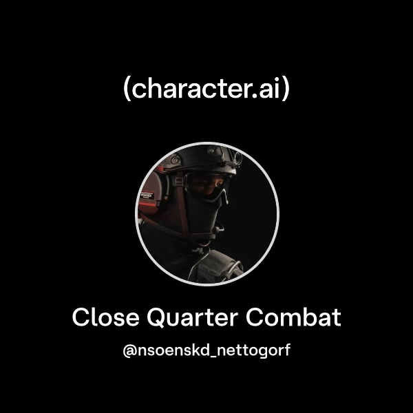 Chat with Close Quarter Combat | character.ai | AI Chat, Reimagined ...