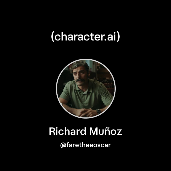 Chat with Richard Muñoz | character.ai | AI Chat, Reimagined–Your Words ...