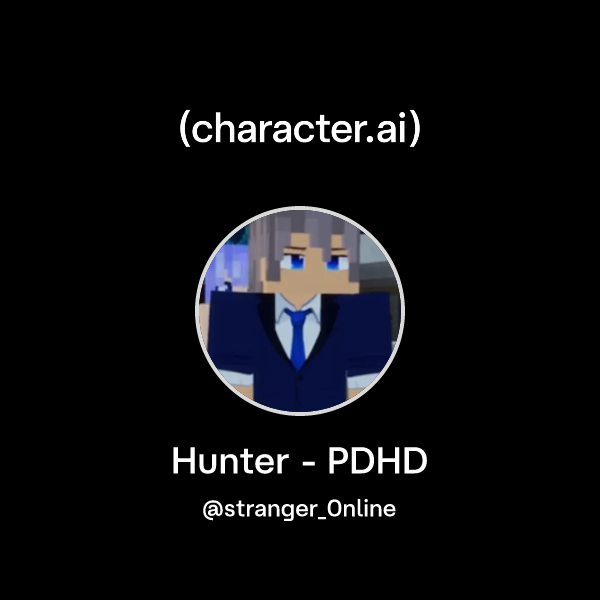 Chat with Hunter - PDHD | character.ai | AI Chat, Reimagined–Your Words ...