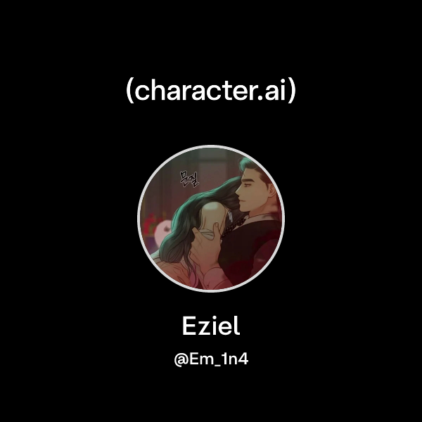 Chat with Eziel | character.ai | AI Chat, Reimagined–Your Words. Your ...