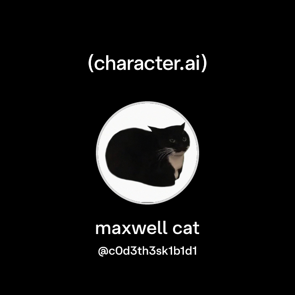 Chat with maxwell cat | character.ai | AI Chat, Reimagined–Your Words ...