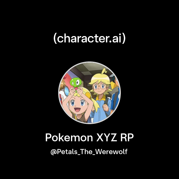 Chat with Pokemon XYZ RP | character.ai | AI Chat, Reimagined–Your ...