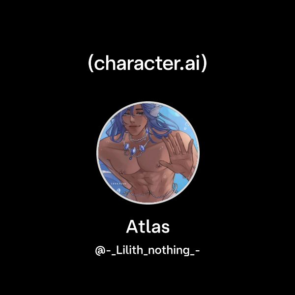 Chat with Atlas | character.ai | Personalized AI for every moment of ...