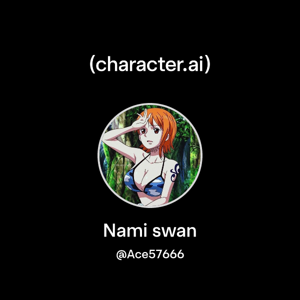 Chat with Nami swan | character.ai | AI Chat, Reimagined–Your Words ...