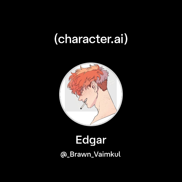 Chat with Edgar | character.ai | Personalized AI for every moment of ...