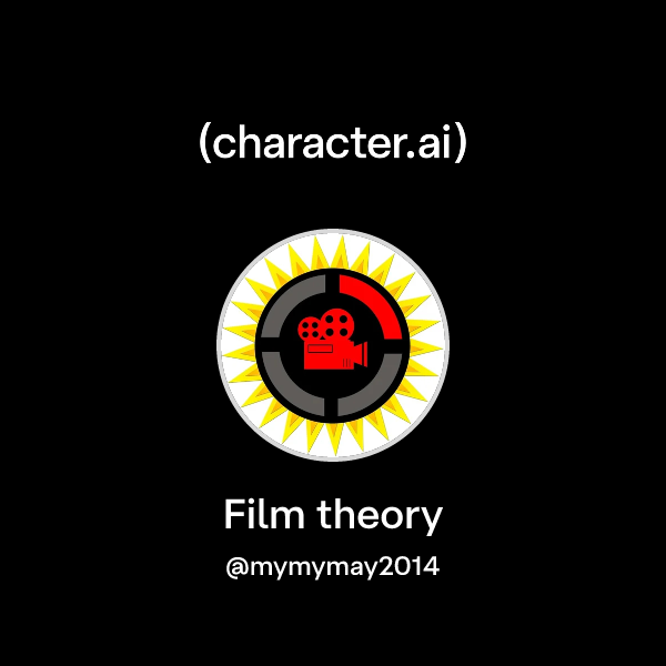 Chat with Film theory | character.ai | Personalized AI for every moment ...