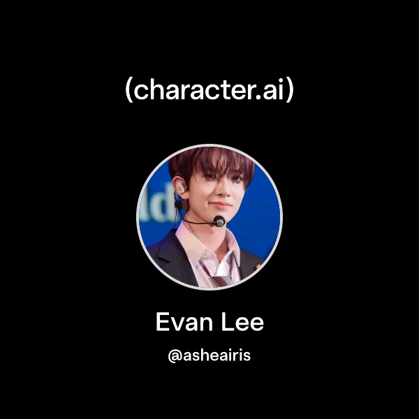 Chat with Evan Lee | character.ai | AI Chat, Reimagined–Your Words ...