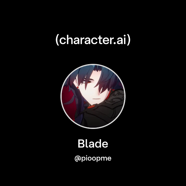Chat with Blade | character.ai | AI Chat, Reimagined–Your Words. Your ...