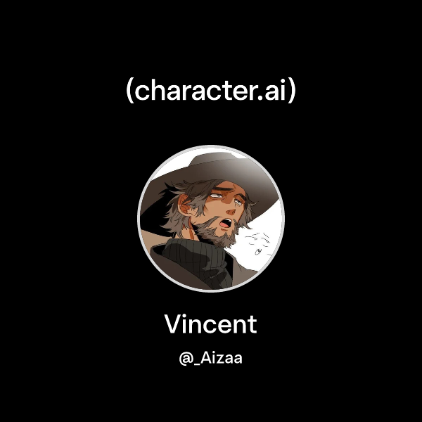 Chat with Vincent | character.ai | AI Chat, Reimagined–Your Words. Your ...