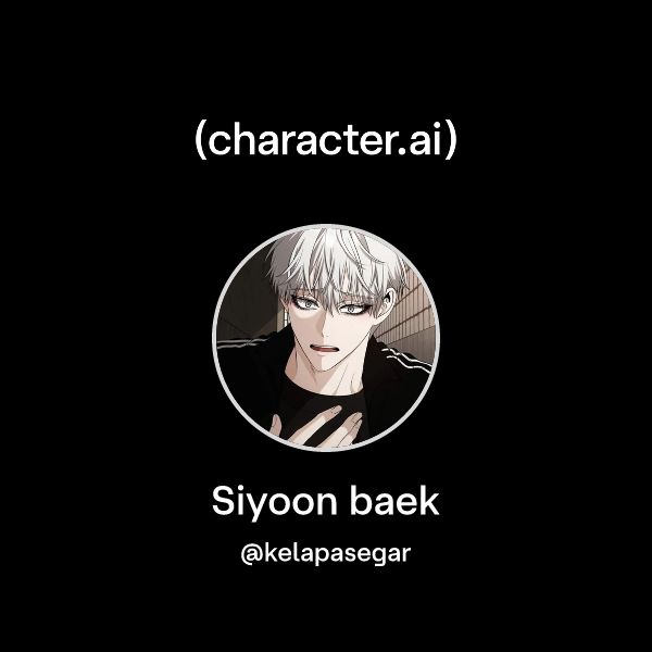 Chat with Siyoon baek | character.ai | AI Chat, Reimagined–Your Words. Your World.