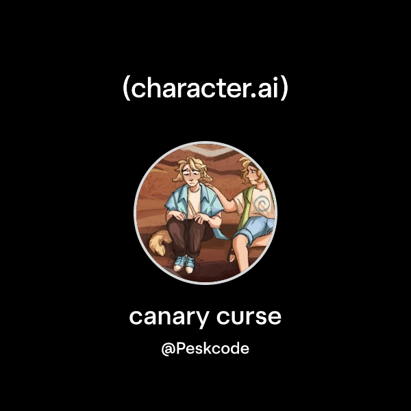 Chat with canary curse | character.ai | AI Chat, Reimagined–Your Words ...
