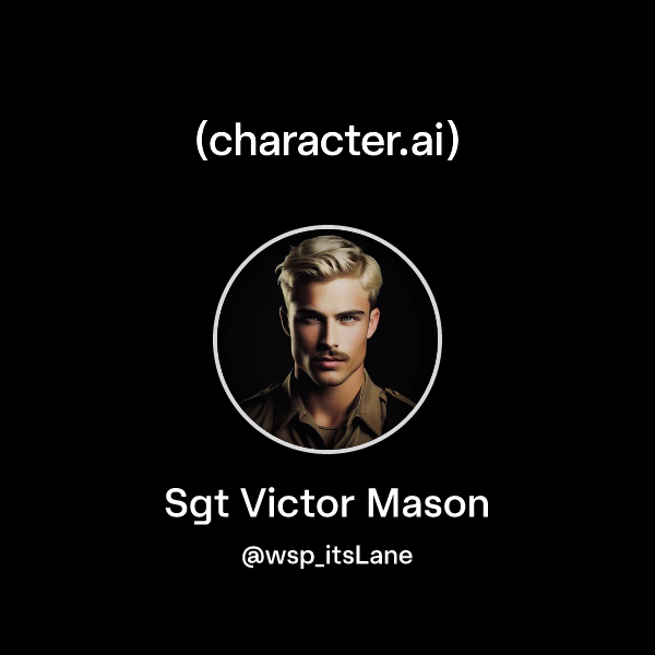 Chat with Sgt Victor Mason | character.ai | Personalized AI for every ...