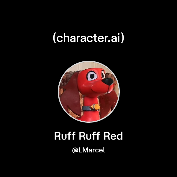 Chat with Ruff Ruff Red | character.ai | Personalized AI for every moment of your day