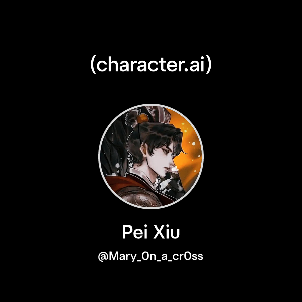 Chat with Pei Xiu | character.ai | Personalized AI for every moment of ...