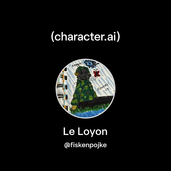 Chat with Le Loyon | character.ai | AI Chat, Reimagined–Your Words ...