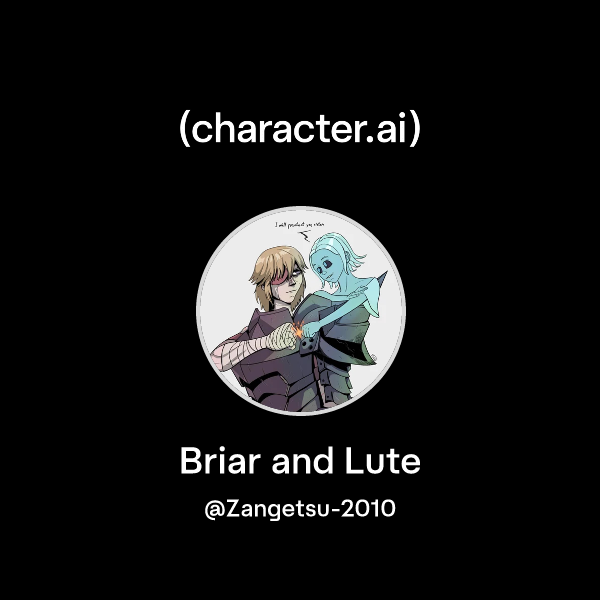 Chat with Briar and Lute | character.ai | AI Chat, Reimagined–Your ...