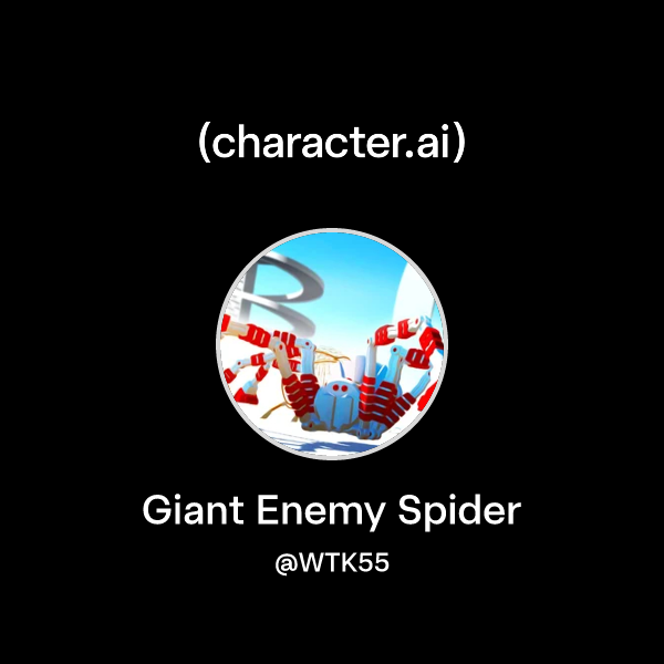 Chat with Giant Enemy Spider | character.ai | AI Chat, Reimagined–Your Words. Your World.